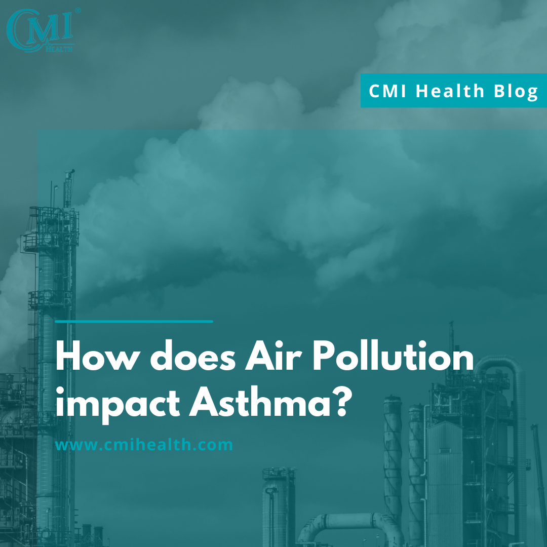 How Does Air Pollution Impact Asthma? | CMI Health Blog – CMI Health Store